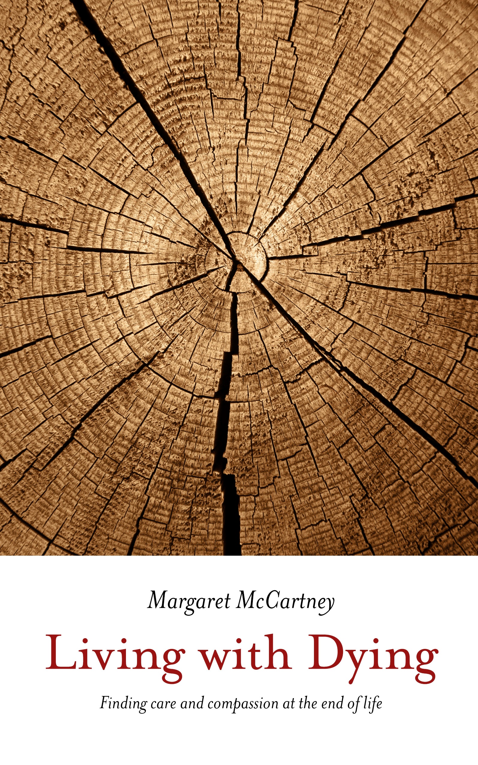 Living with Dying: Finding care and compassion at the end of life ...