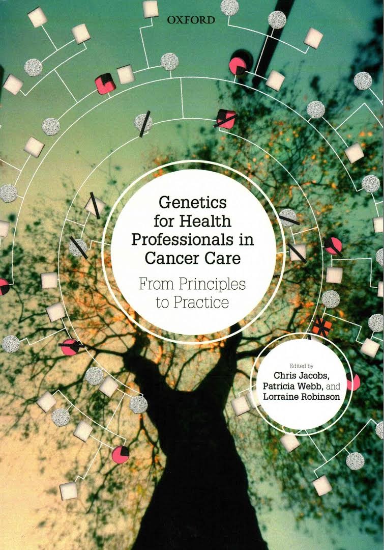 Genetics for Health Professionals in Cancer Care: From Principles to ...