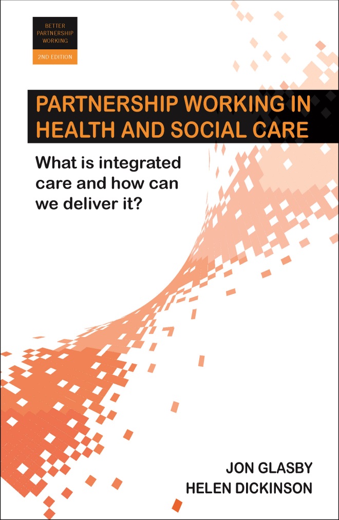 Partnership working in health and social care. What is integrated care ...