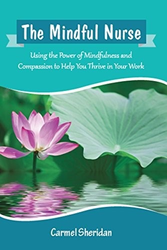 Using the Power of Mindfulness and Compassion to Help You Thrive in ...