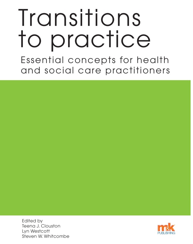 Transitions to Practice: Essential concepts for health and social care ...