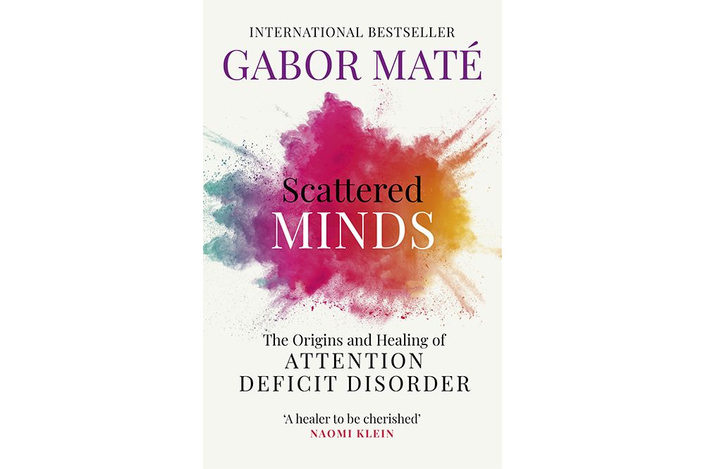 Scattered Minds: The Origins and Healing of Attention Deficit Disorder ...