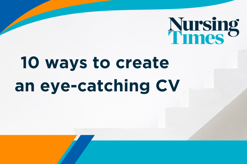 Make your CV stand out from the crowd | Nursing Times