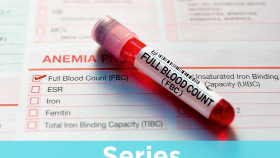 How to interpret haematology results to inform diagnosis and management ...